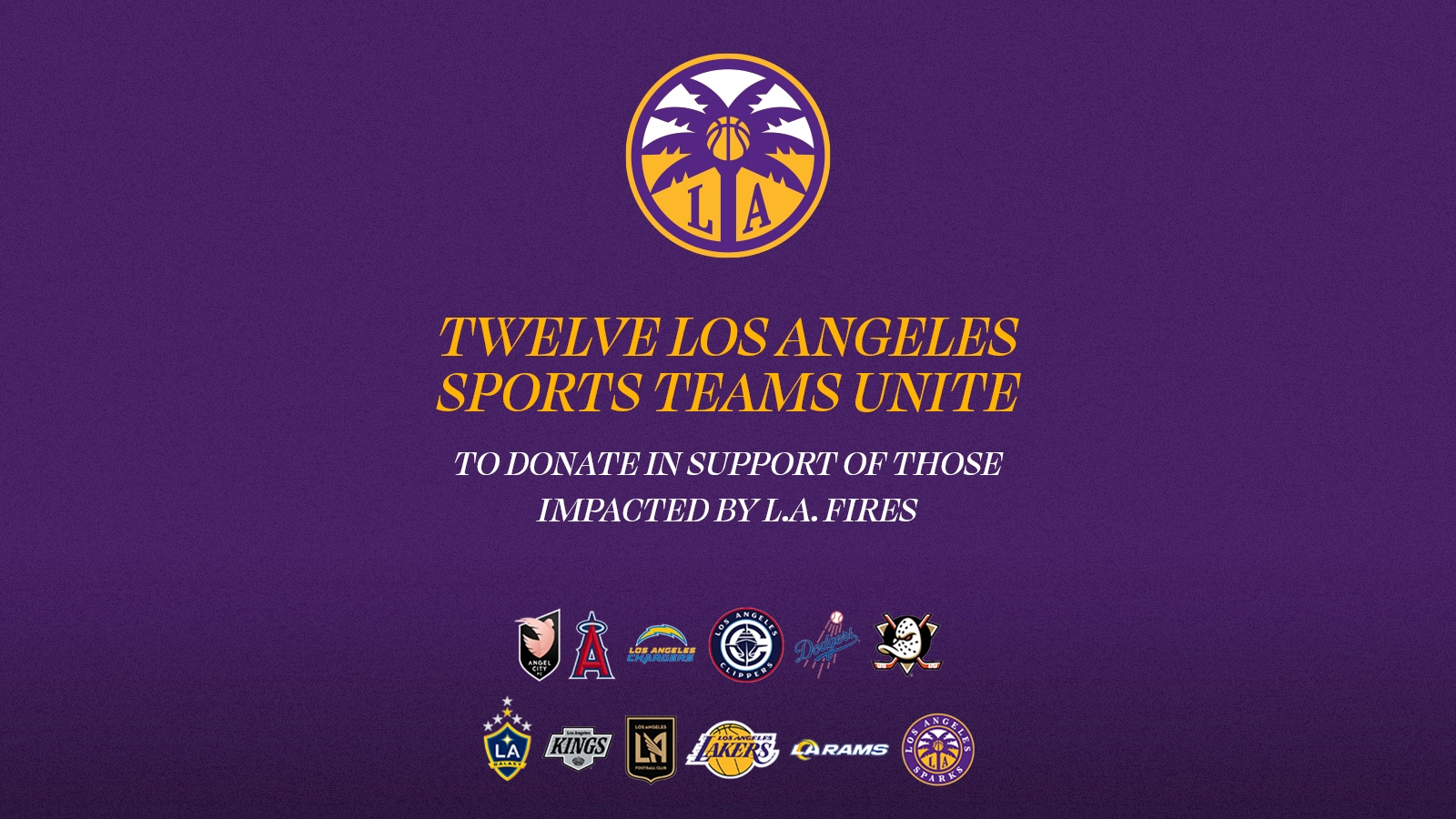 Twelve Los Angeles Sports Teams Unite To Donate In Support Of Those ...