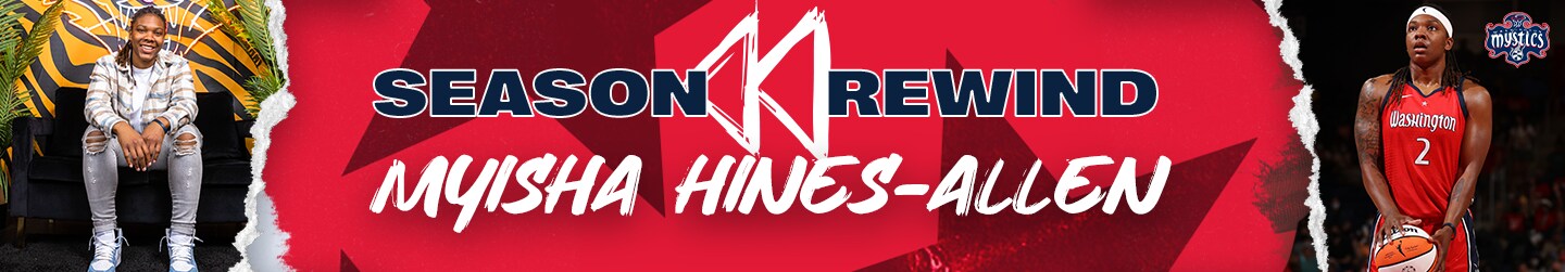 Mystics Season Rewind: Myisha Hines-Allen