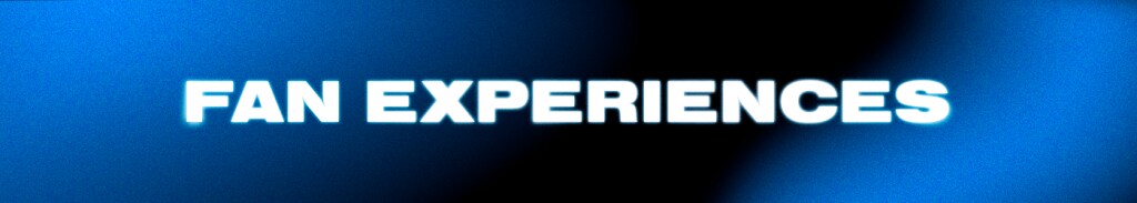 Fan Experiences